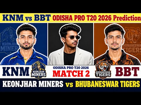 Keonjhar Miners vs Bhubaneswar Tigers 😱| KNM vs BBT Dream11 Prediction | Odisha Pro T20 2026 Match 2