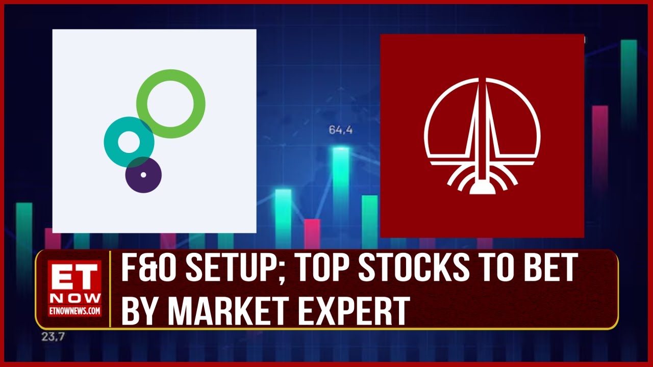 F&O Trade Setup; Stocks In News | Nooresh Merani With Top Trading Ideas ...