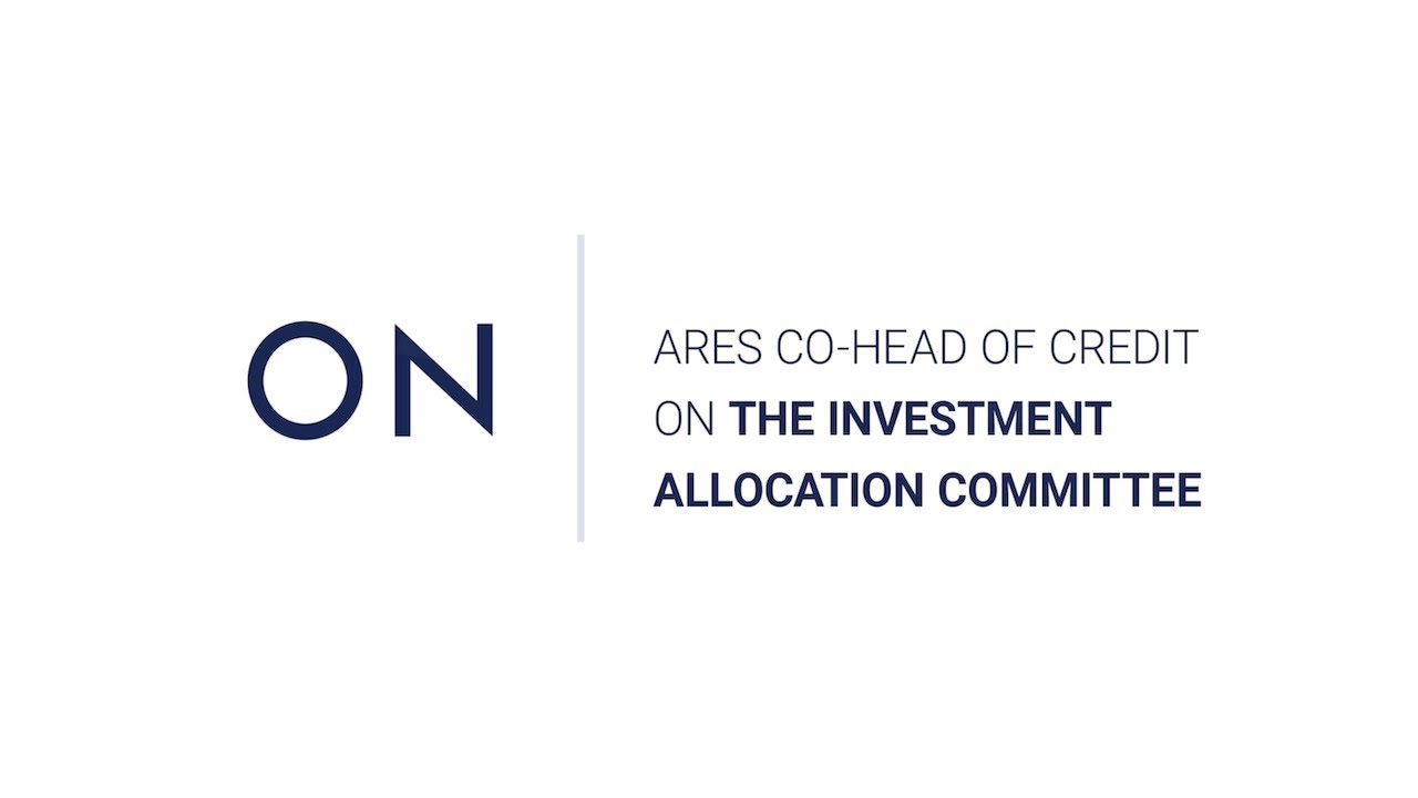 The Investment Allocation Committee with Ares' co-Head of Credit | CION ...