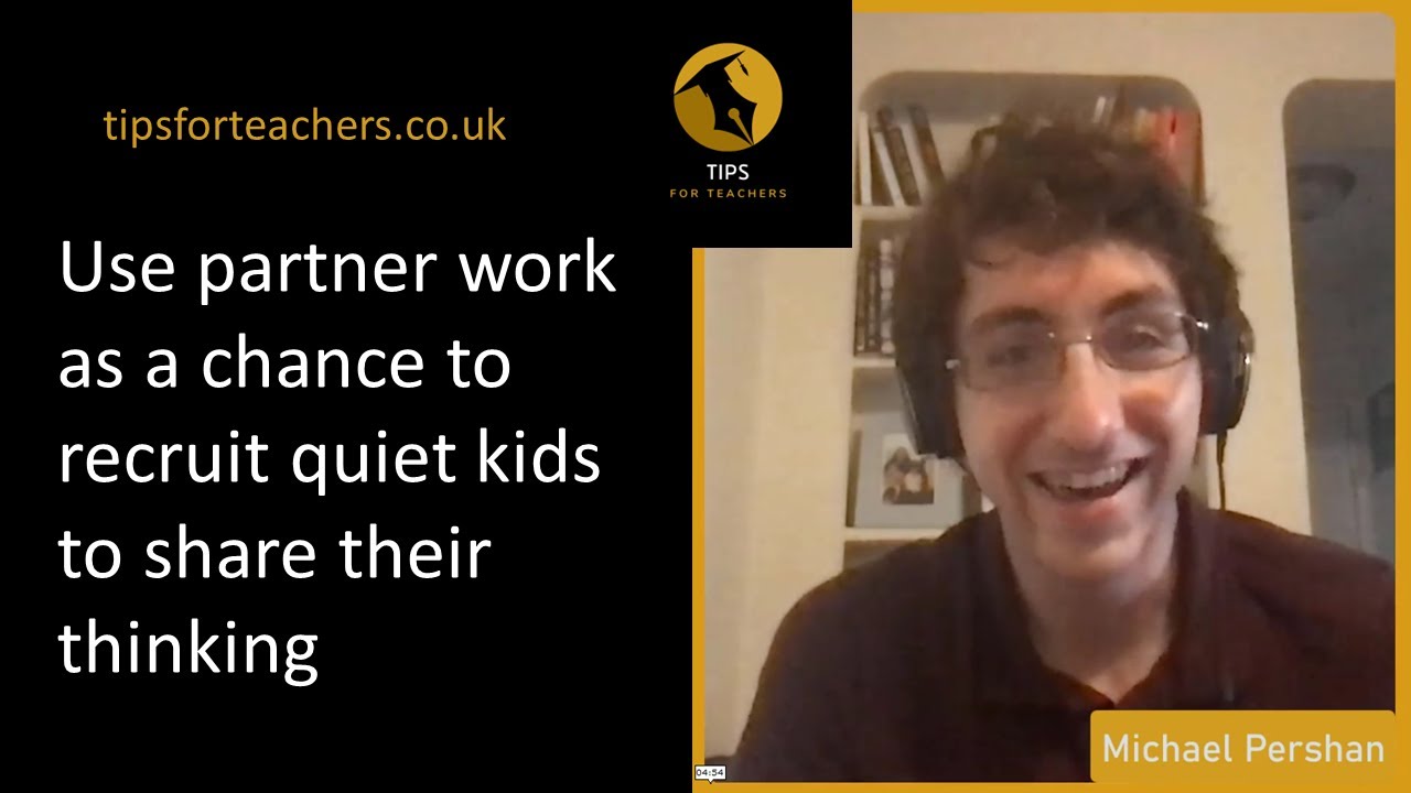 Use partner work as a chance to recruit quiet kids to share their ...