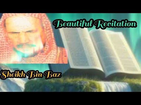 "Sheikh Bin Baz | Beautiful Quran Recitation | Emotional" - YouTube