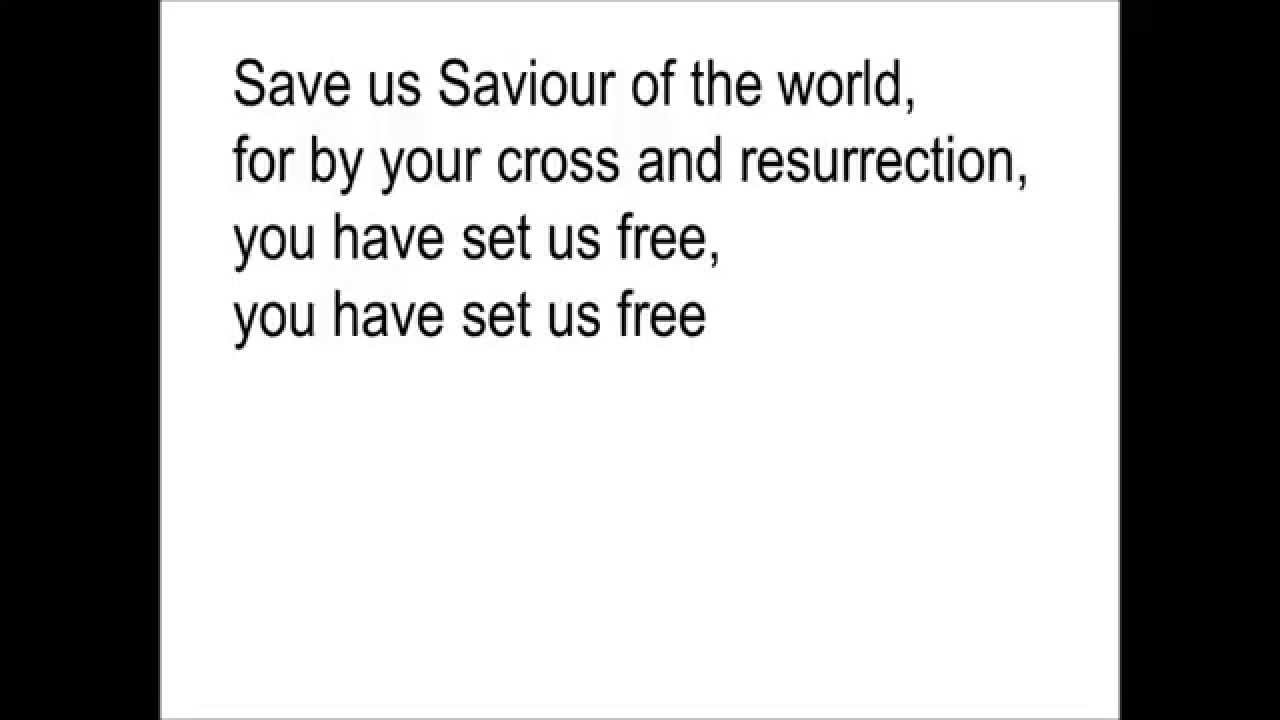 Save us Saviour of the world - YouTube