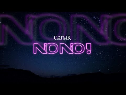 CANAR - NO NO (video lyrics)