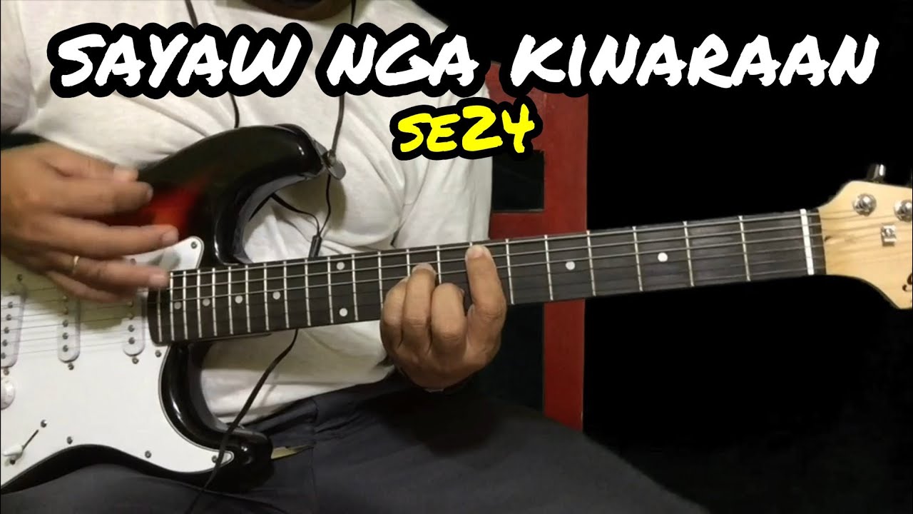 Sayaw Nga Kinaraan - SE24 | Guitar Tutorial With Lyrics and Chords - YouTube