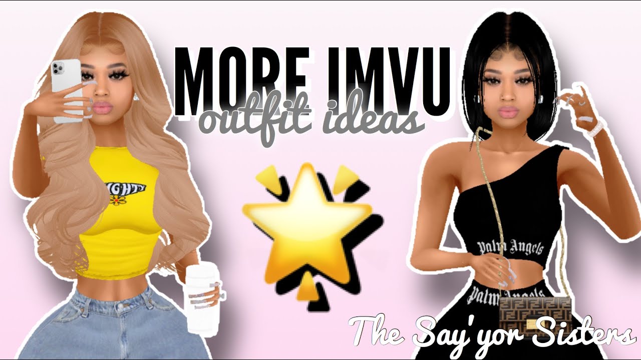 MORE IMVU OUTFIT IDEAS 🌟 || The Say’yor Sisters 🧚🏻‍♀️ - YouTube