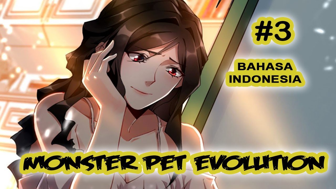 Monster Pet Evolution ch 3 [Indonesia] - YouTube