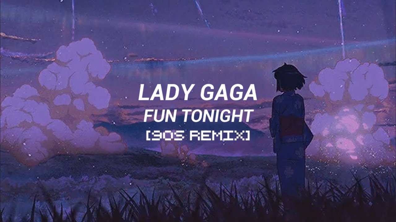 Lady Gaga - Fun Tonight [90s Remix] (Español) - YouTube