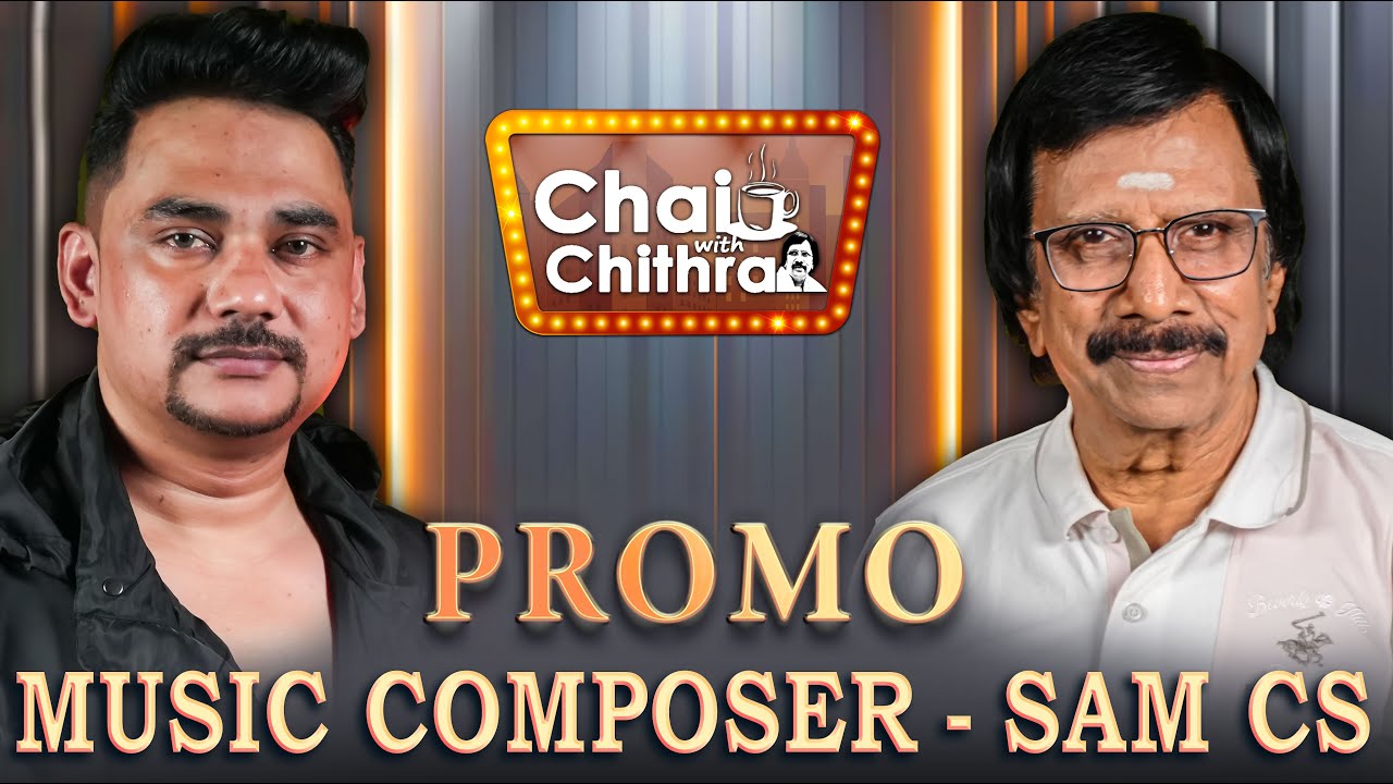 Music Composer & Singer Sam CS | Chai With Chithra | Promo - YouTube