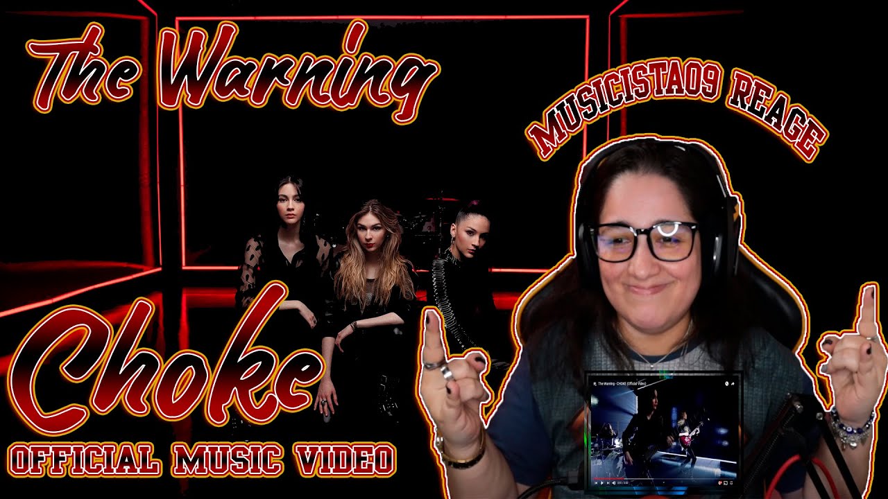"The Warning - Choke" Reação / React (Official Music Video) - YouTube