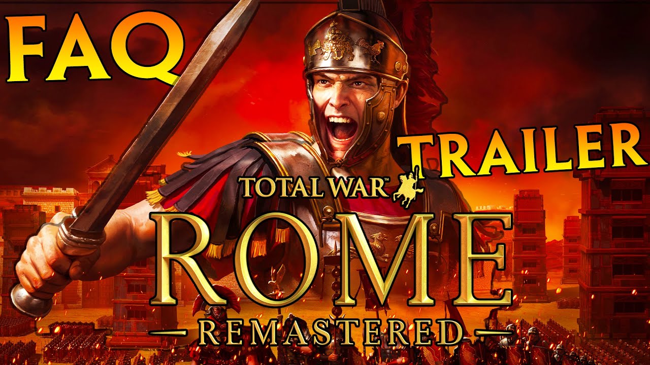 Everything You Need To Know About Total War Rome Remastered - YouTube