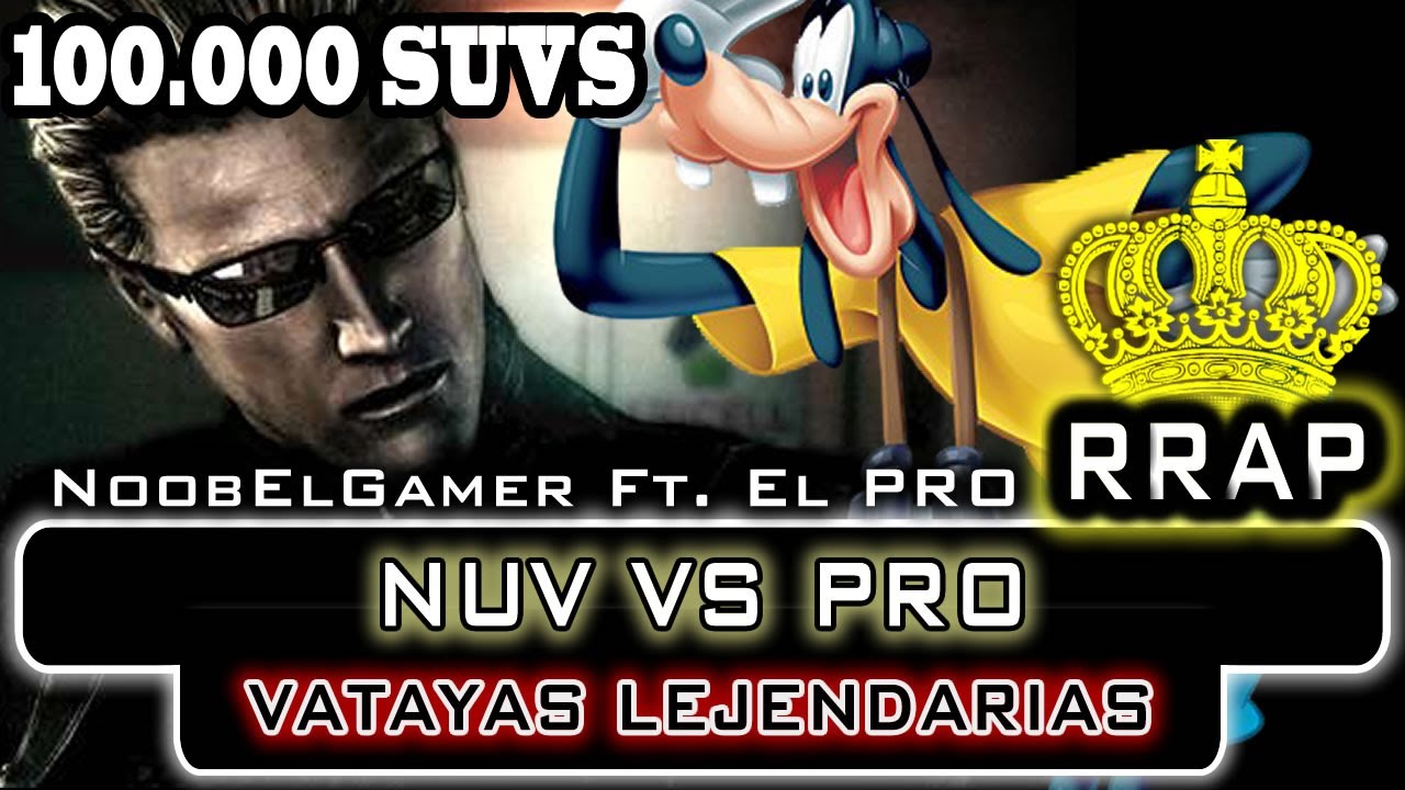 NOOB VS. PRO | VATAYAS LEJENDARIAS RAP (Espesial 100.000 Suvs) - YouTube