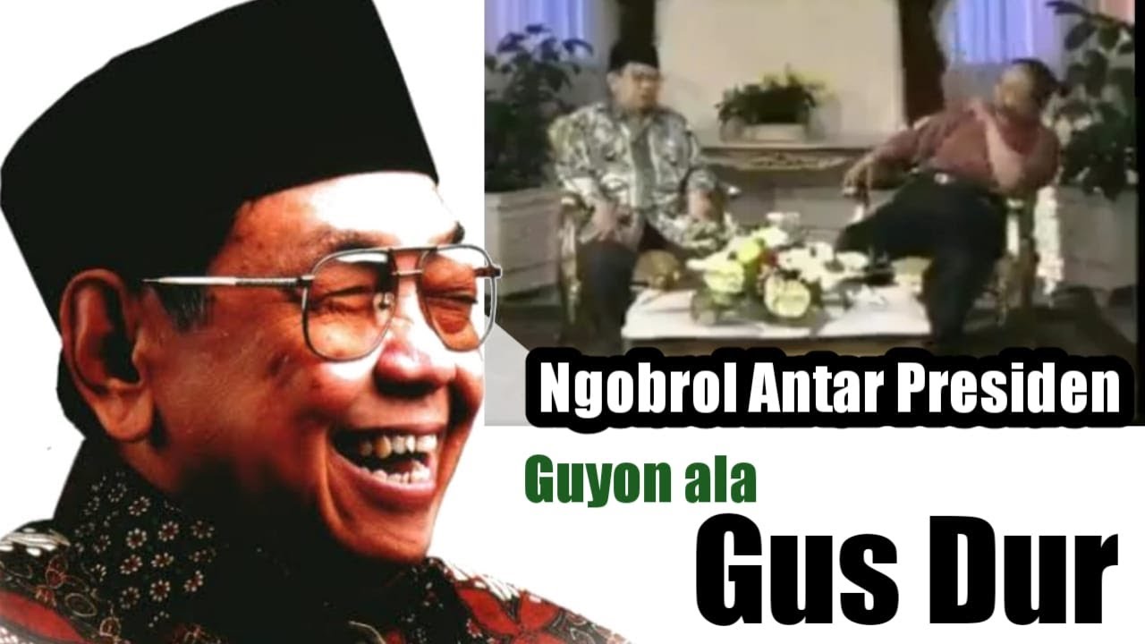 Guyon ala Gus Dur - ngobrol antar Presiden - YouTube