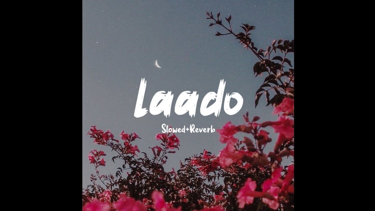 Laado💀 (Slowed+Reverb) song @vaibMklofi - YouTube