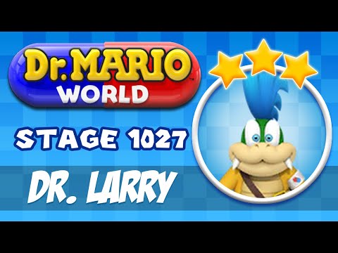 Dr. MARIO WORLD 3 STARS - Stage 1027 - Larry