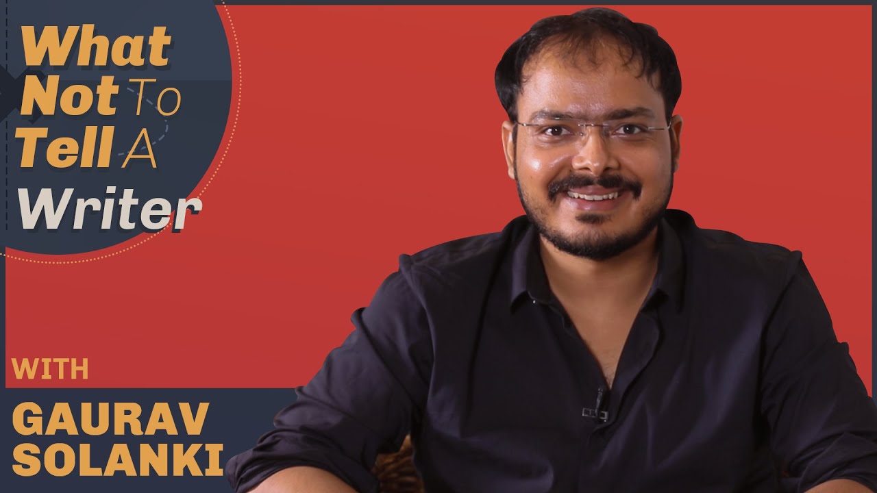What Not To Tell A Writer | Gaurav Solanki | Article 15 | Film ...