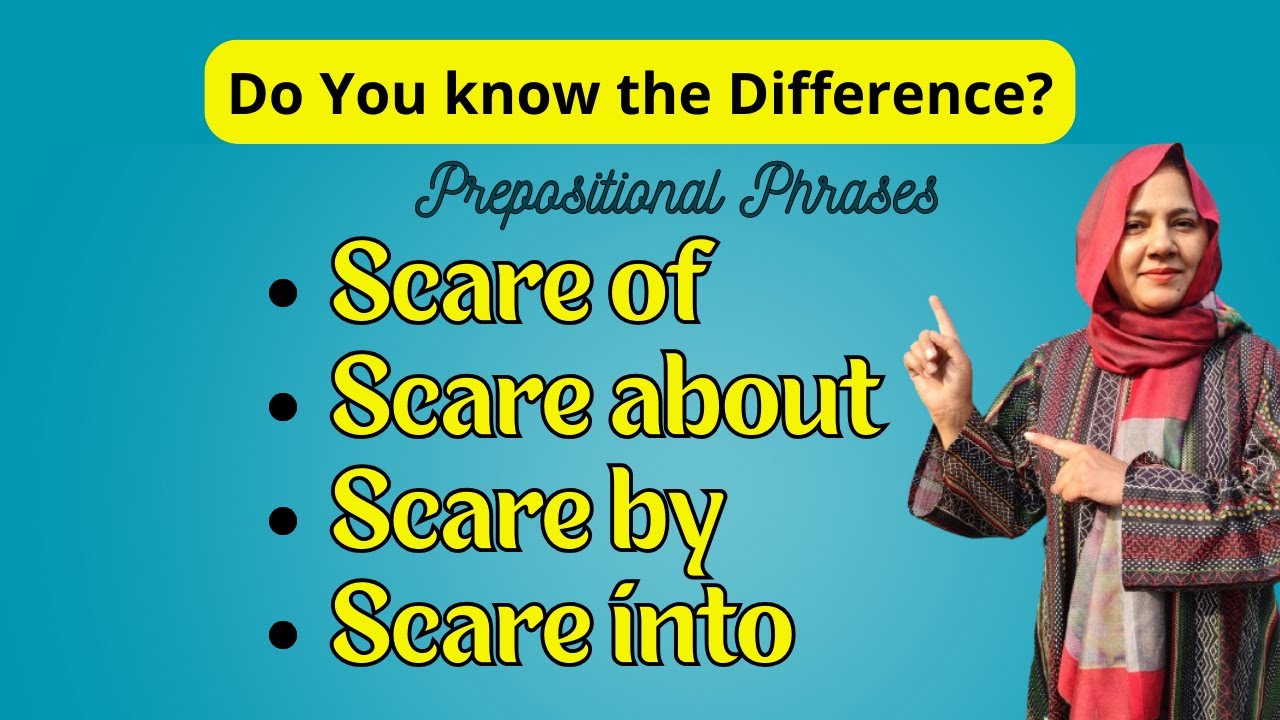 Prepositional Phrases Used In Spoken English || Scare of - Scare about ...
