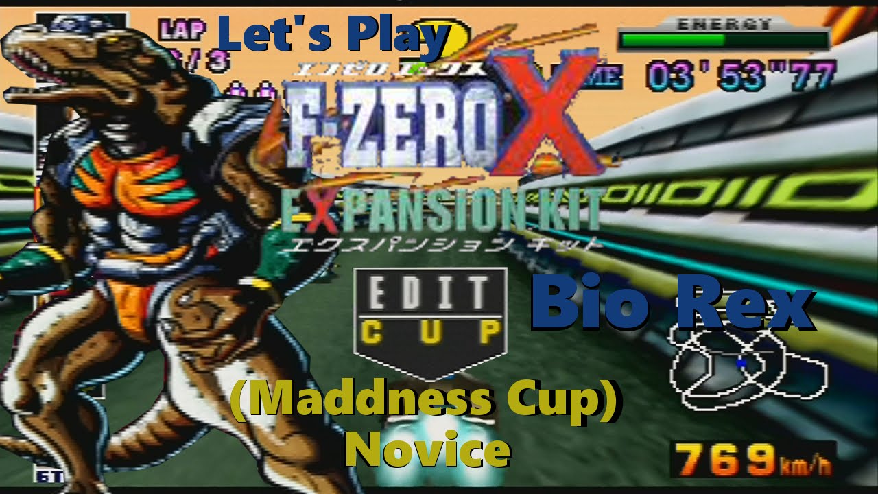 Let's Play F-Zero Expansion Kit Edit Cup (Madness Cup) Novice: Bio Rex ...