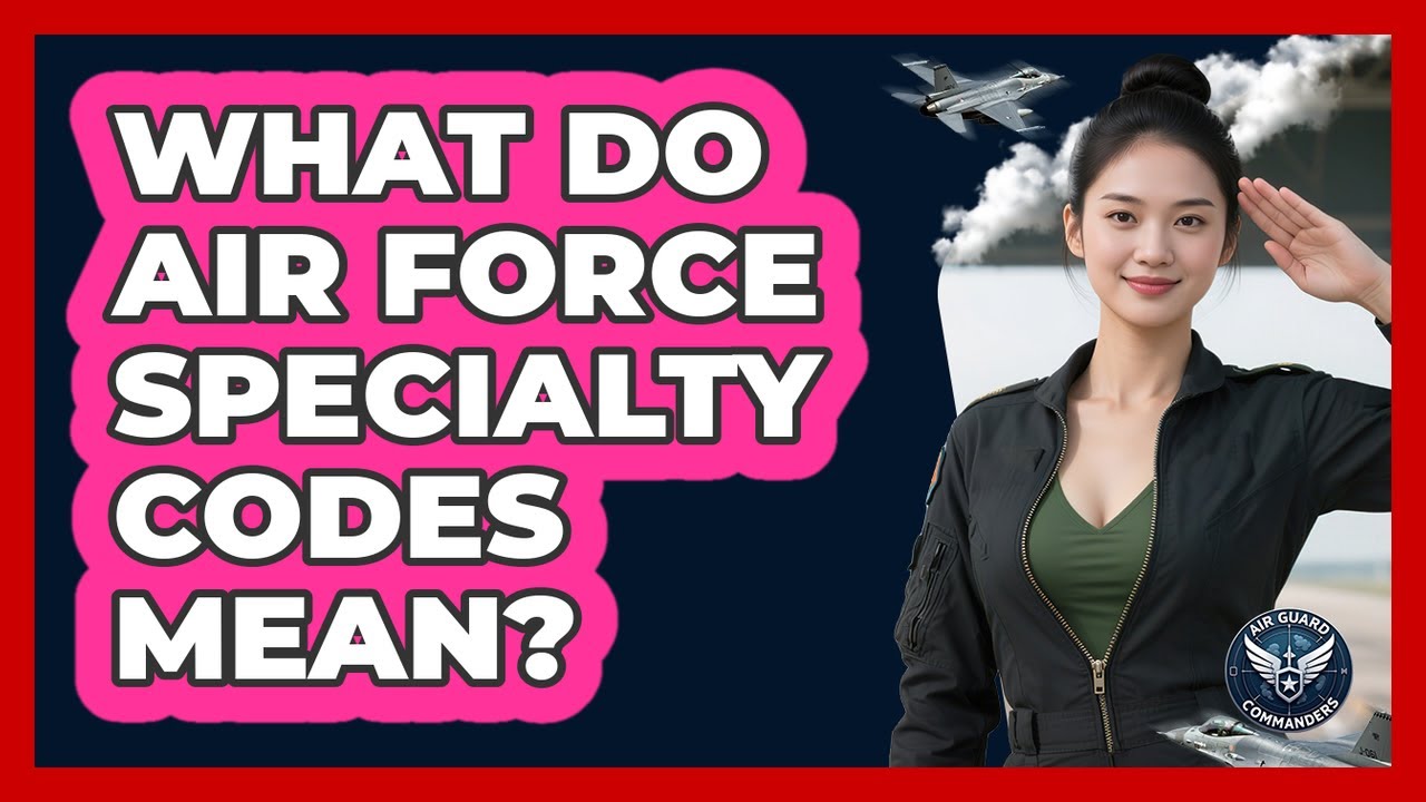 What Do Air Force Specialty Codes Mean? - YouTube