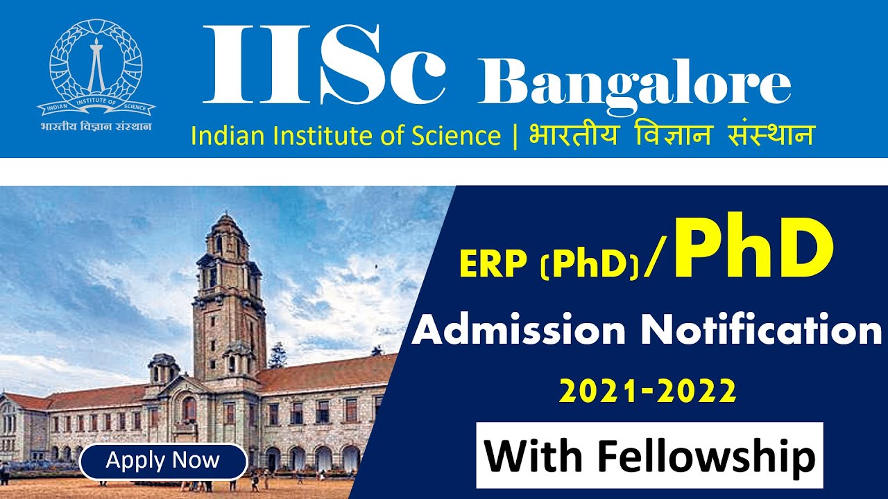 PhD Admission 2021 in IISc Bangalore | IISc Bangalore PhD Admission ...