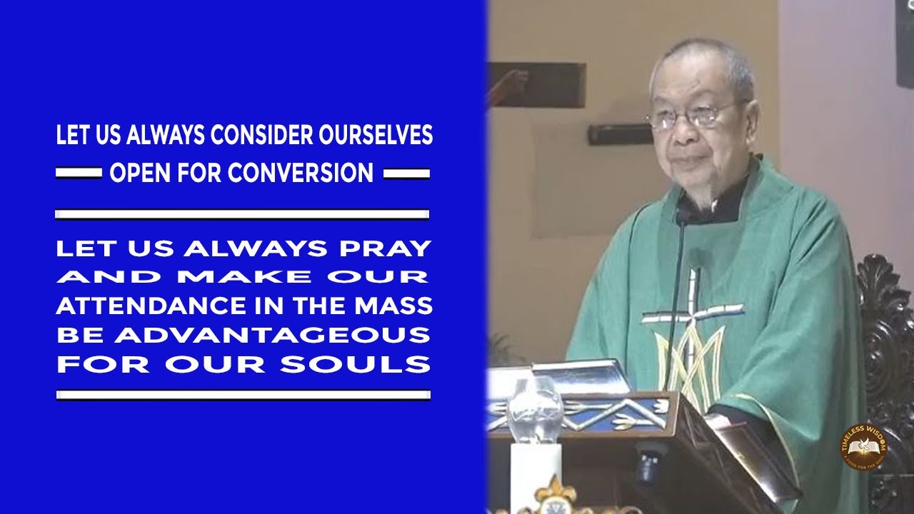 Timeless Wisdom | Homily | Open for Conversion | Tue 7thWk Ordinary ...