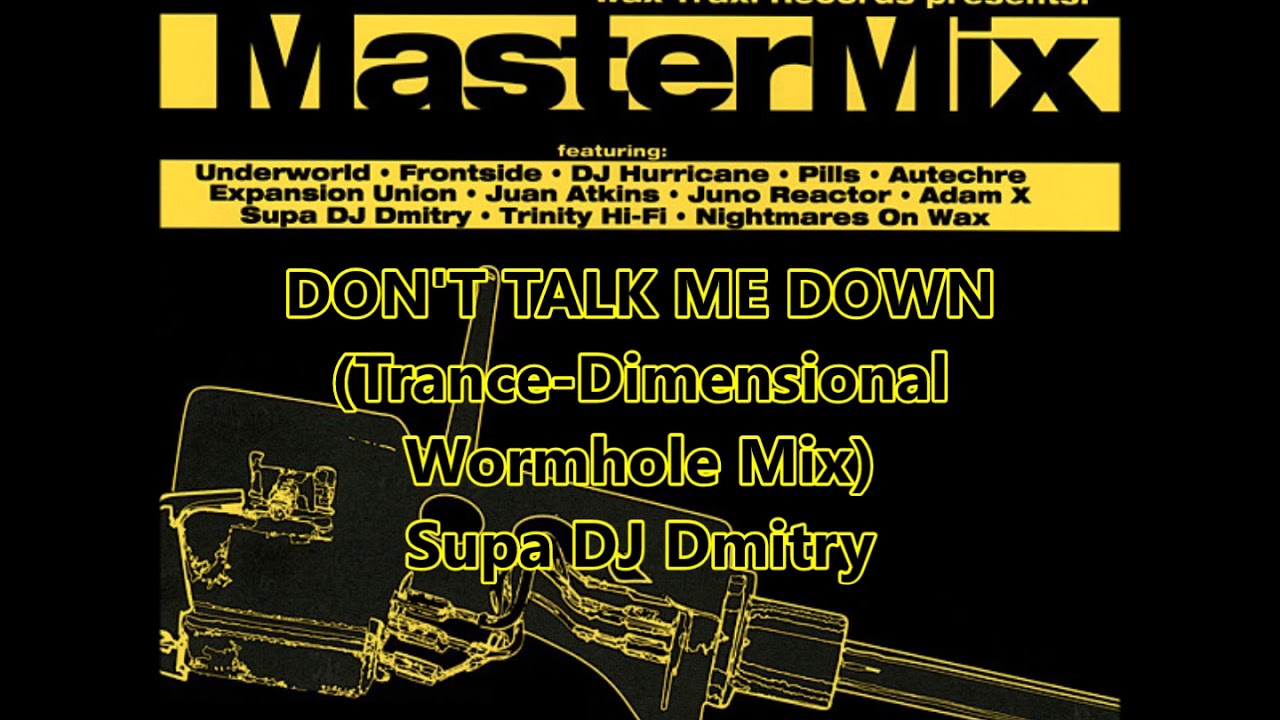 Supa DJ Dmitry - Don't Talk Me Down (Trance-Dimensional Wormhole Mix ...