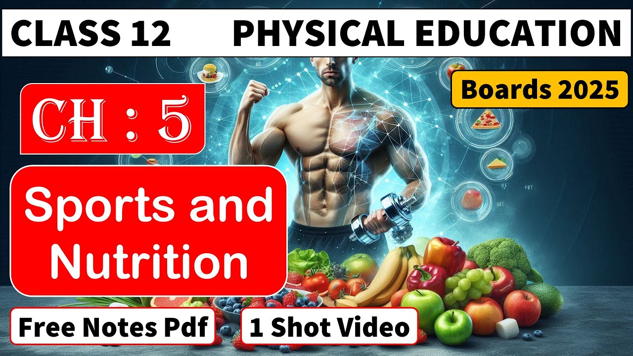 Sports and Nutrition | Chapter 5 | Class 12 | Physical Education 🔥🔥🔥 ...