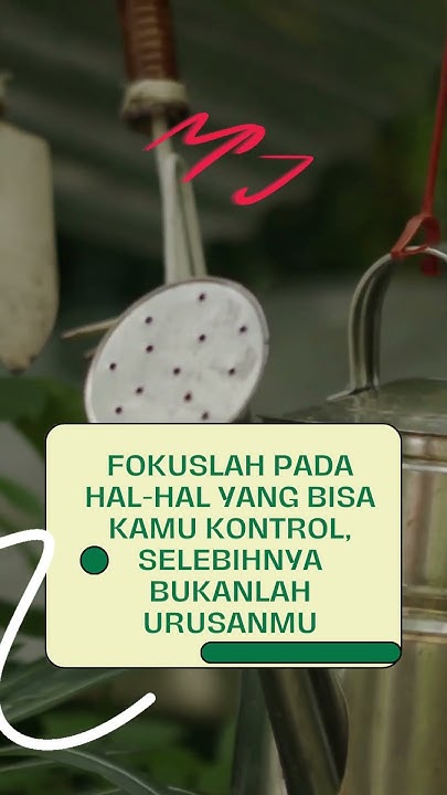 Fokuslah pada hal hal yang bisa kamu kontrol - YouTube