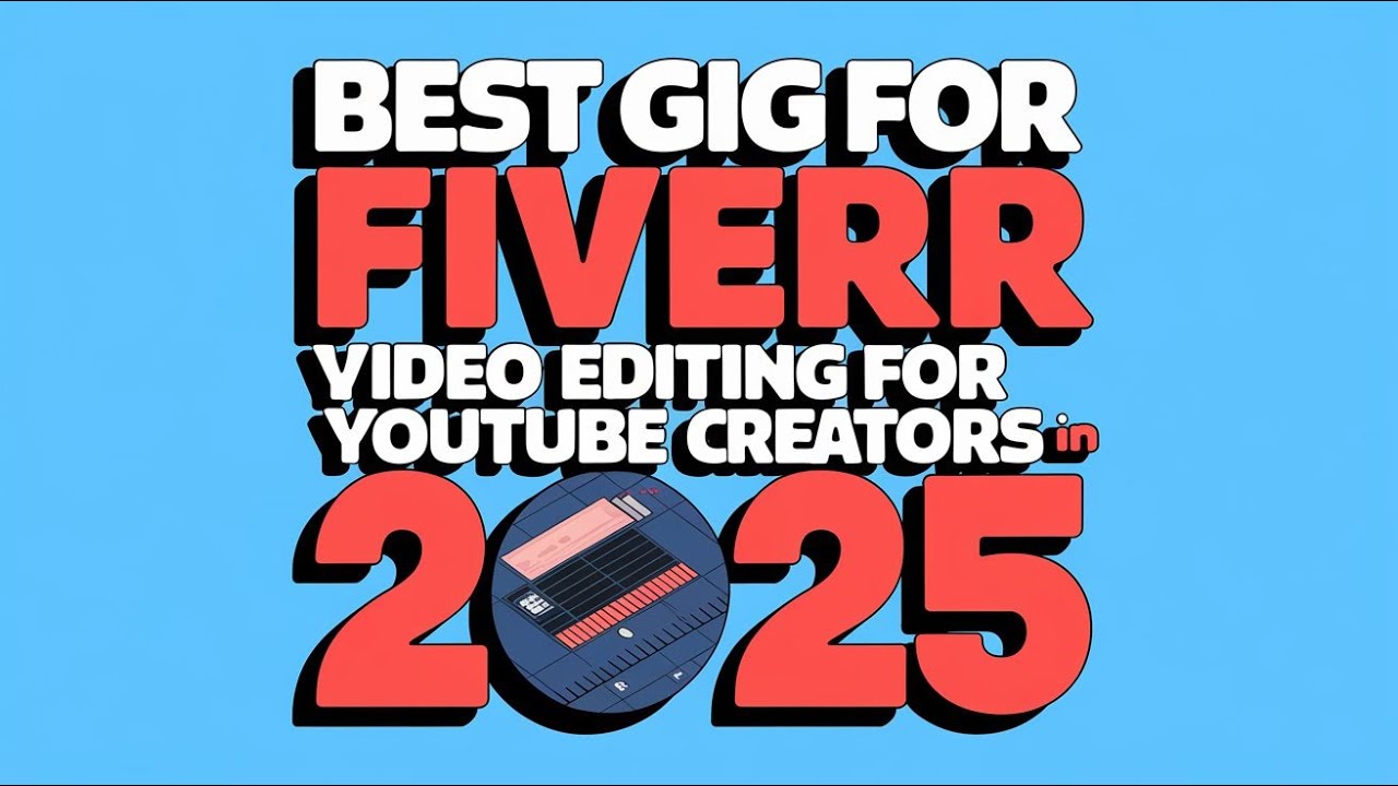 Best Gig For Fiverr Video Editing For YouTube Creators 2025 - YouTube