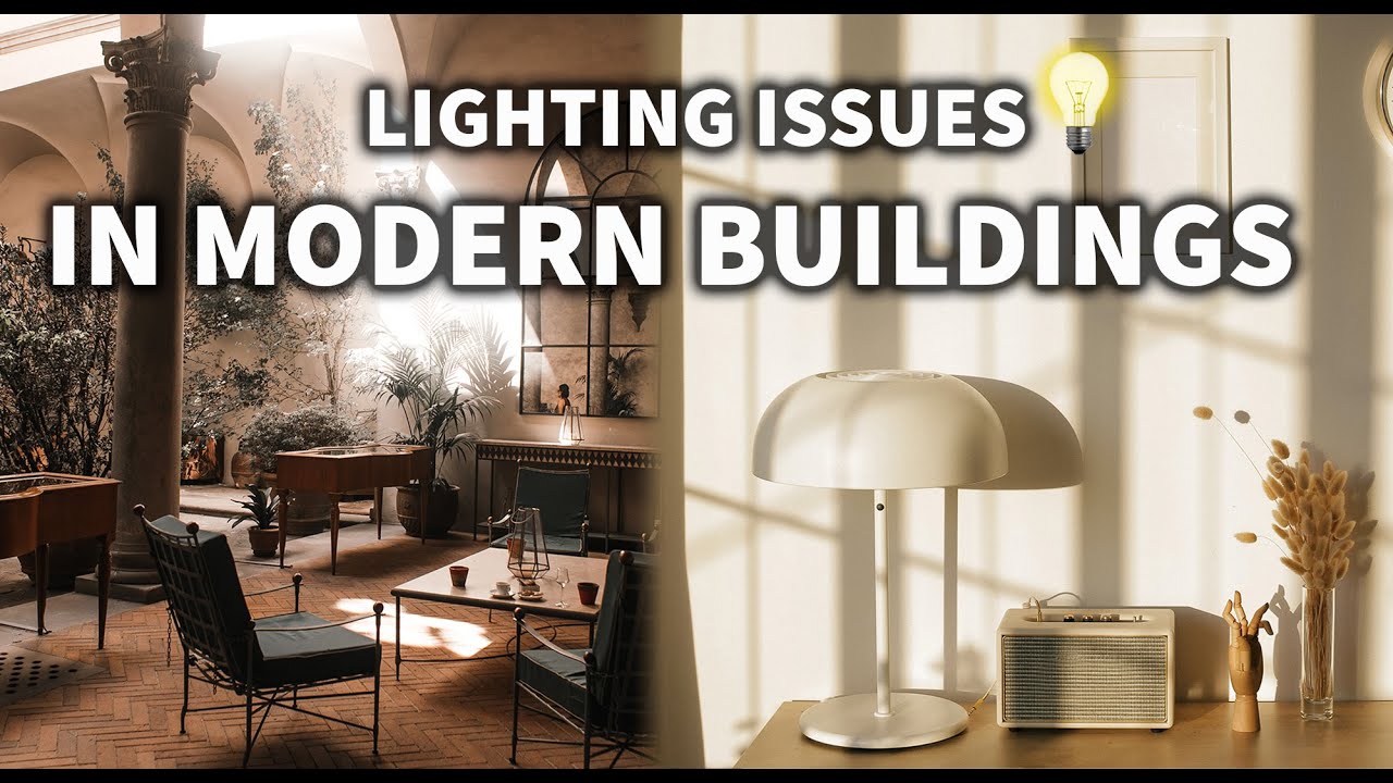 Lighting Issues in Modern-Day Buildings/ Causes And Solutions - YouTube