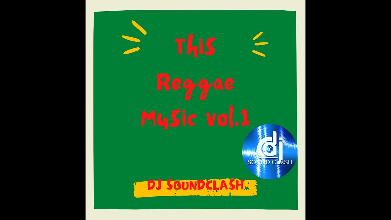 This Reggae Music Vol.1 | DJ SoundClash - YouTube