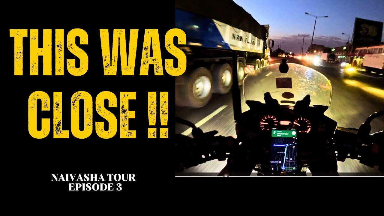 NAIVASHA TOUR | EPISODE 3 | THE DANGEROUS NAKURU HIGHWAY AT NIGHT - YouTube