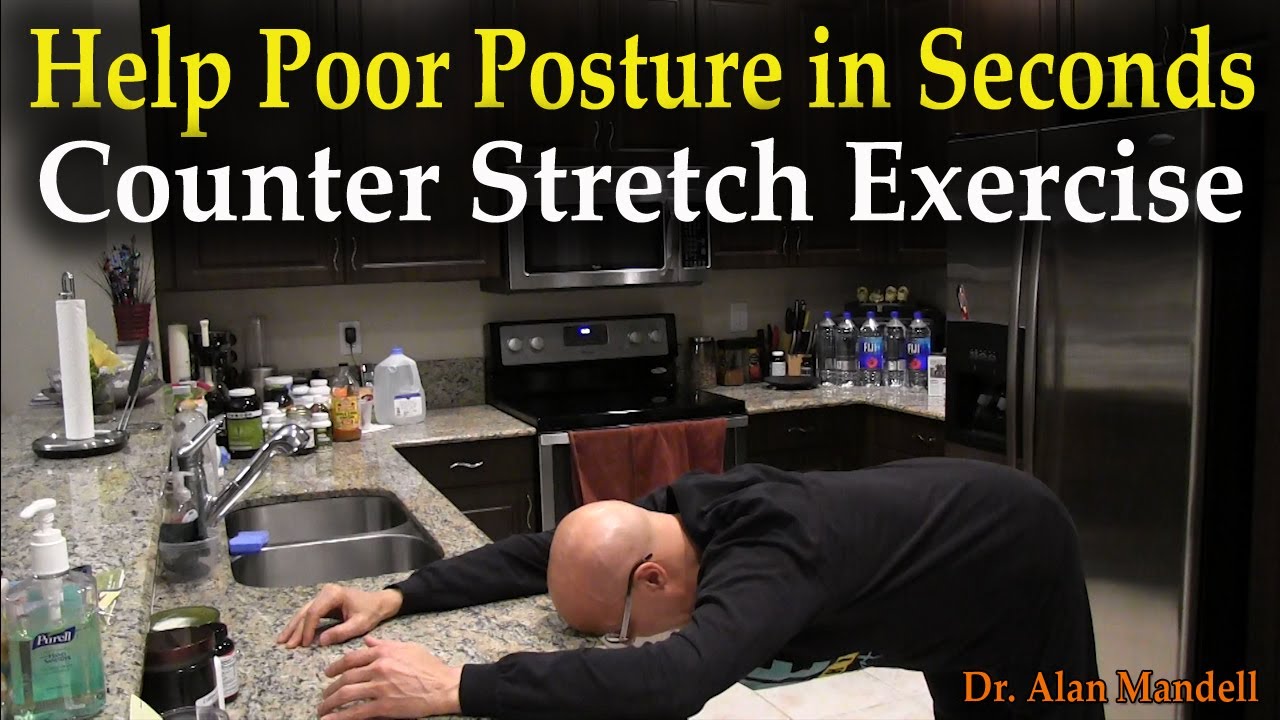 Help Poor Posture in Seconds - Home Counter Stretch Exercise (Dr. Alan ...