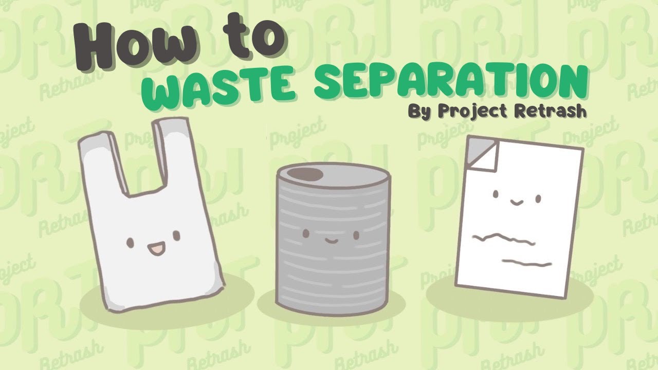 How to waste separation by Project ReTrash - YouTube