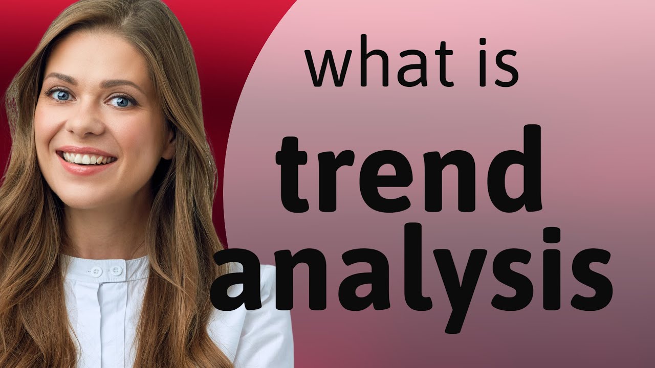 Understanding Trend Analysis: A Simplified Guide - YouTube