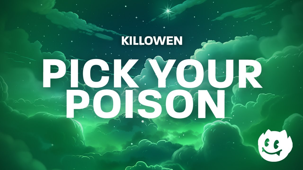 KiLLOWEN - pick your poison (Lyrics) - YouTube