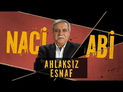 Ahlaksız Esnaf | Naci Abi 7. Bölüm