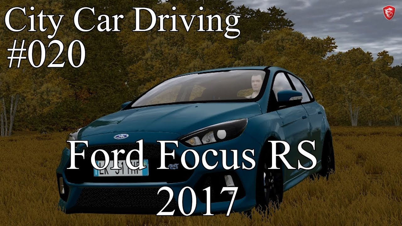 #020 City Car Driving | Ford Focus RS 2017 [Deutsch] lets play City Car ...