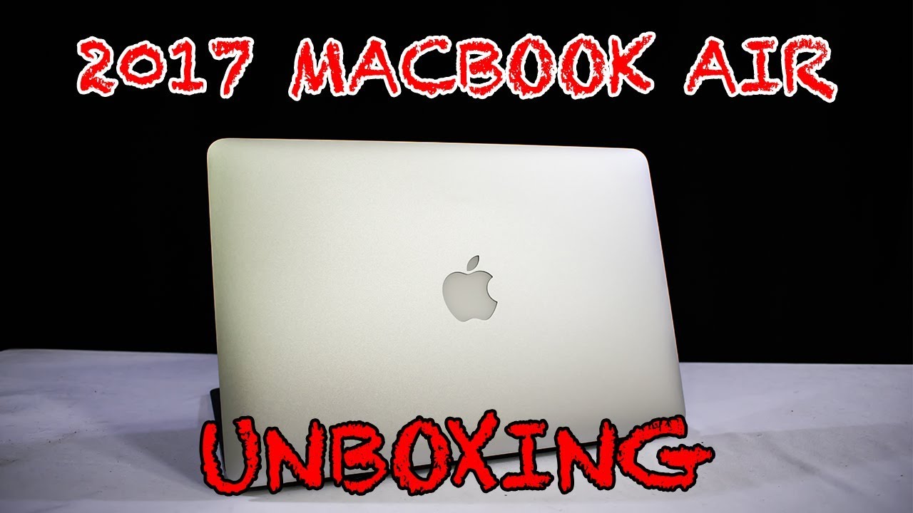 UNBOXING THE 2017 MacBook Air!!! - YouTube