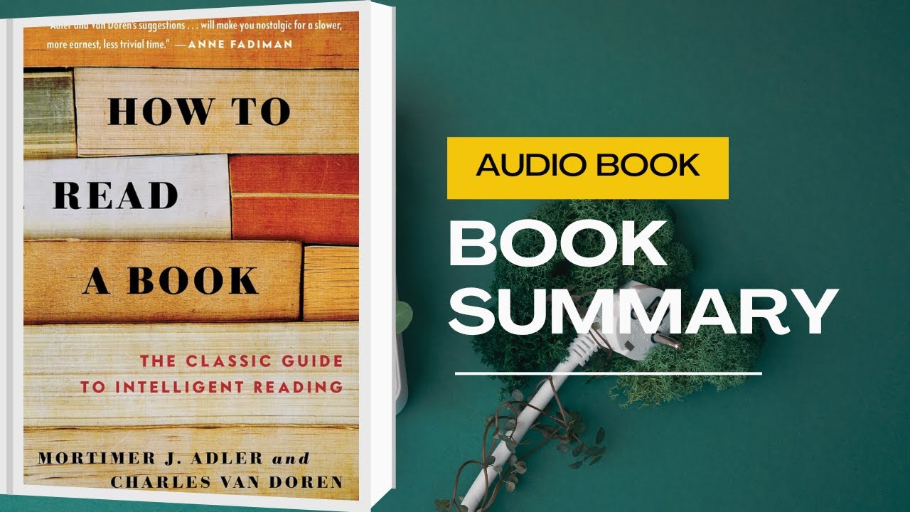 How to Read a Book | Mortimer Adler’s Guide to Deep Reading & Lifelong ...