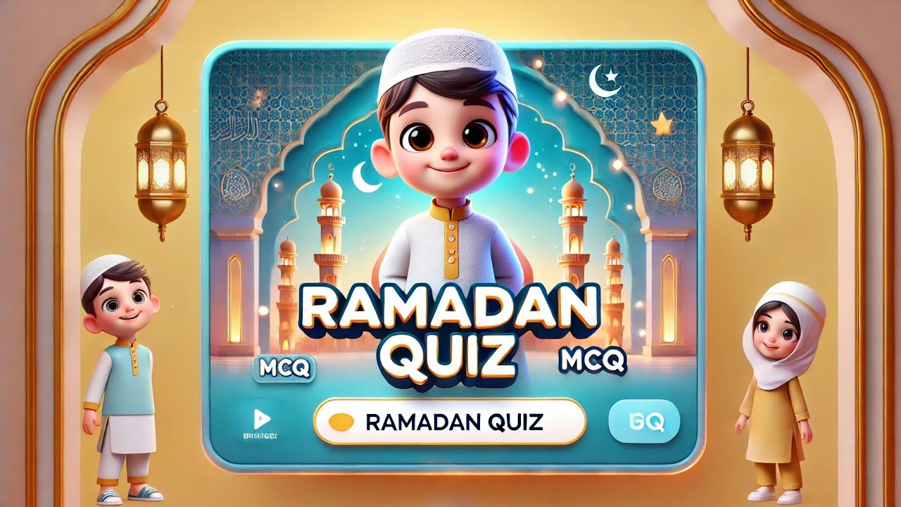 "RAMADAN QUIZ 2025 | TEST YOUR KNOWLEDGE & CHALLENGE YOURSELF!" - YouTube