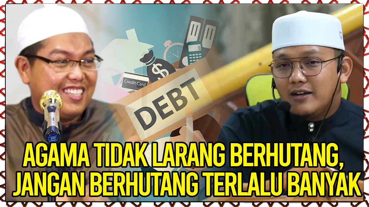 Agama Tidak Larang Berhutang, Jangan Berhutang Terlalu Banyak & Doa ...