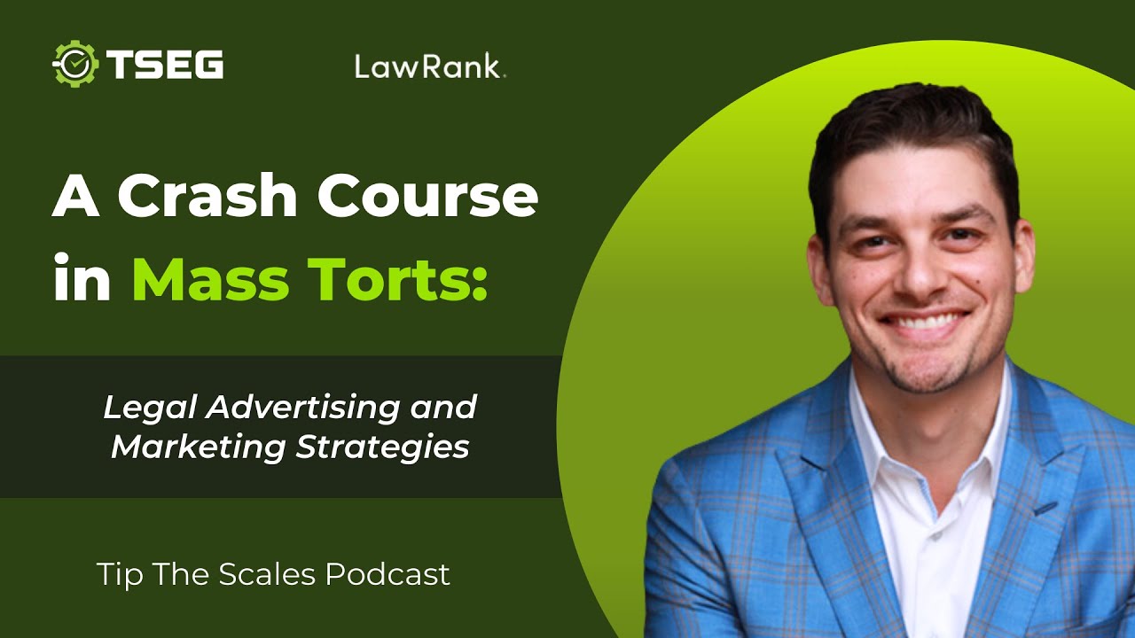 Legal Advertising and Marketing Strategies: TTS Podcast Clip | TSEG ...