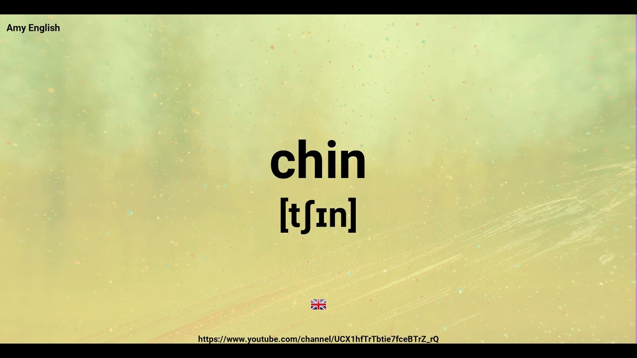 How To Pronounce Chin - YouTube