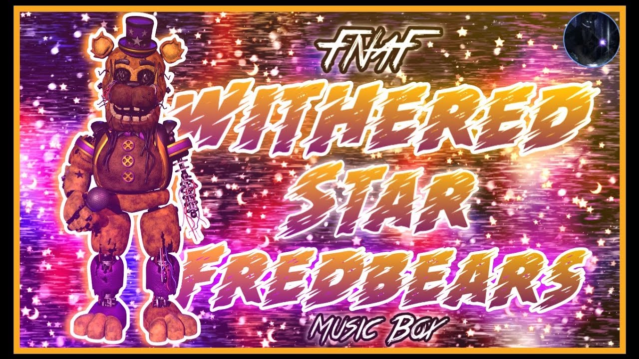 [FNaF] | Withered Star Fredbear's Music Box - YouTube