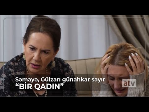 Səmayə, Gülzarı günahkar sayır - Bir qadın