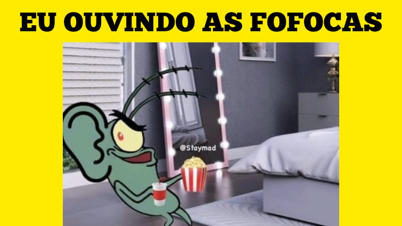 MELHORES MEMES EM IMAGENS - EU OUVINDO AS FOFOCAS - YouTube