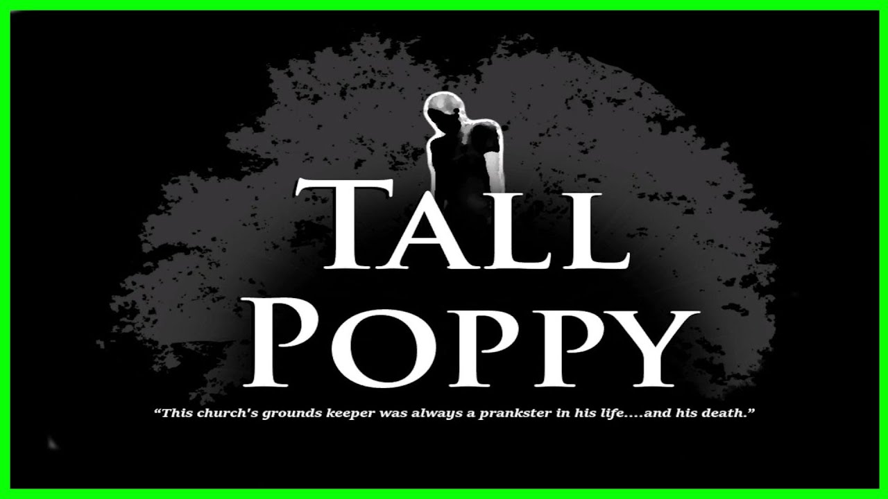 Tall Poppy - 😱 What a Scary Game 😱 - YouTube