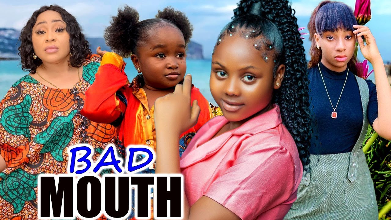 BAD MOUTH (NEW TRENDING MOVIE) - EBUBE NWAOBU,OLUCHI CHIANA,REGINA ...