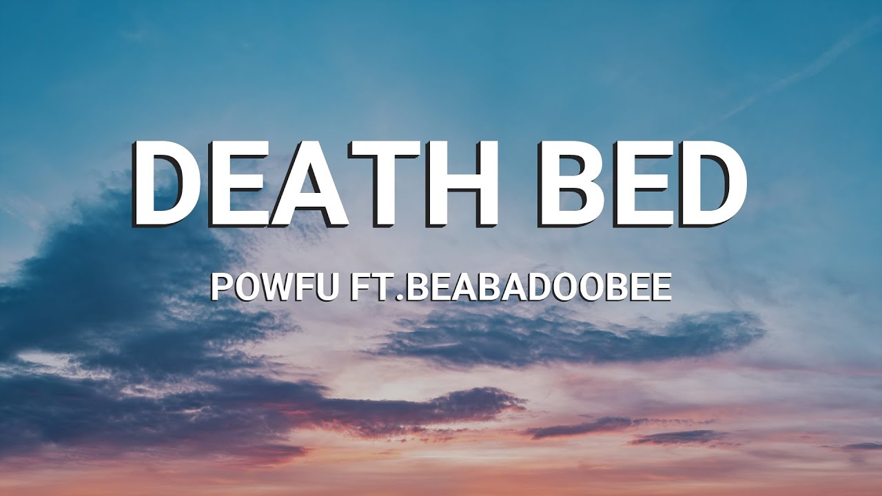 Powfu Ft. Beabadoobee - Death Bed (Lyrics) - YouTube
