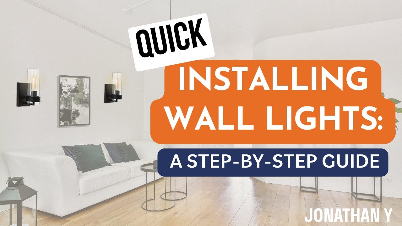Installing Wall Lights: A Step-by-Step Guide I JONATHAN Y - YouTube